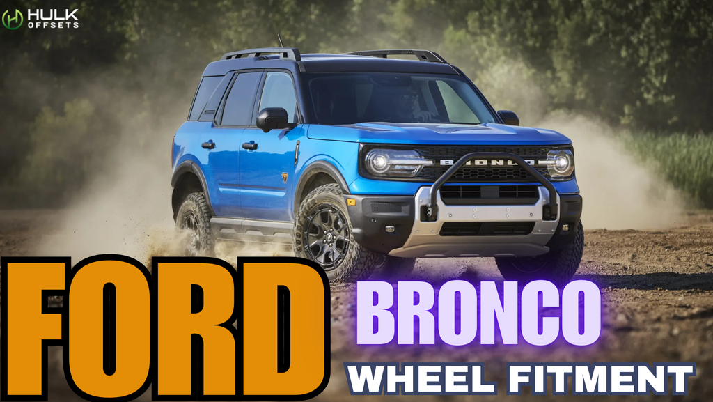 Ford Bronco Wheel Bolt Pattern, Rim Size, Hub Bore, Offsets And Tire S – Hulk Offsets