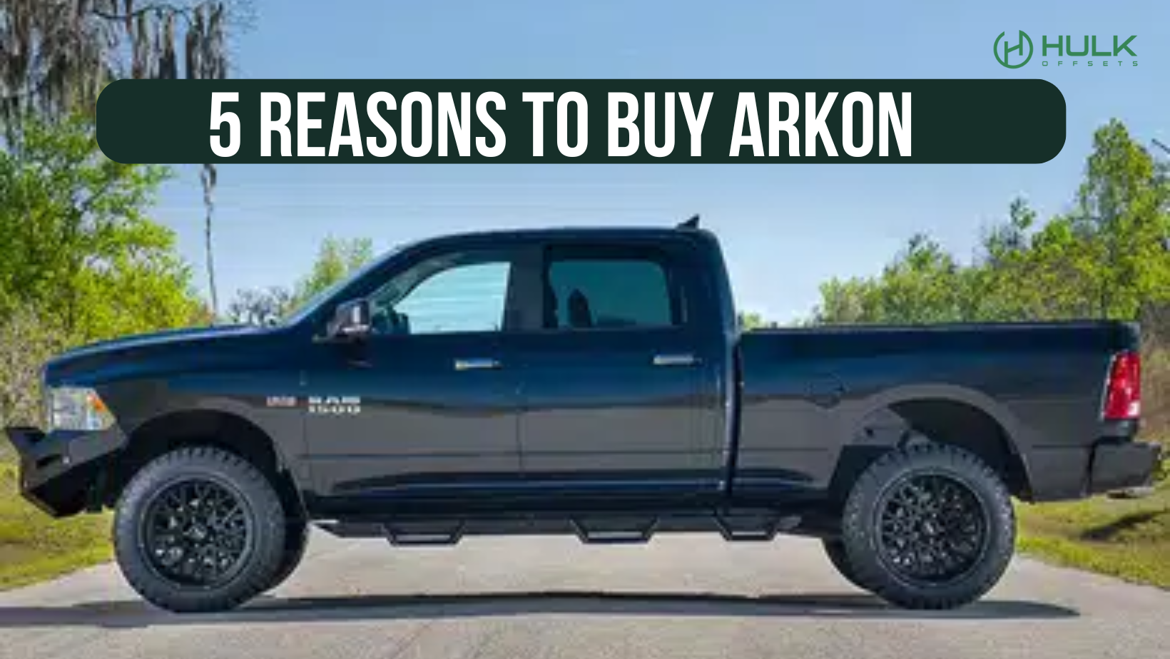 5 Reasons Why You Need ARKON OFF-ROAD Wheels – Hulk Offsets