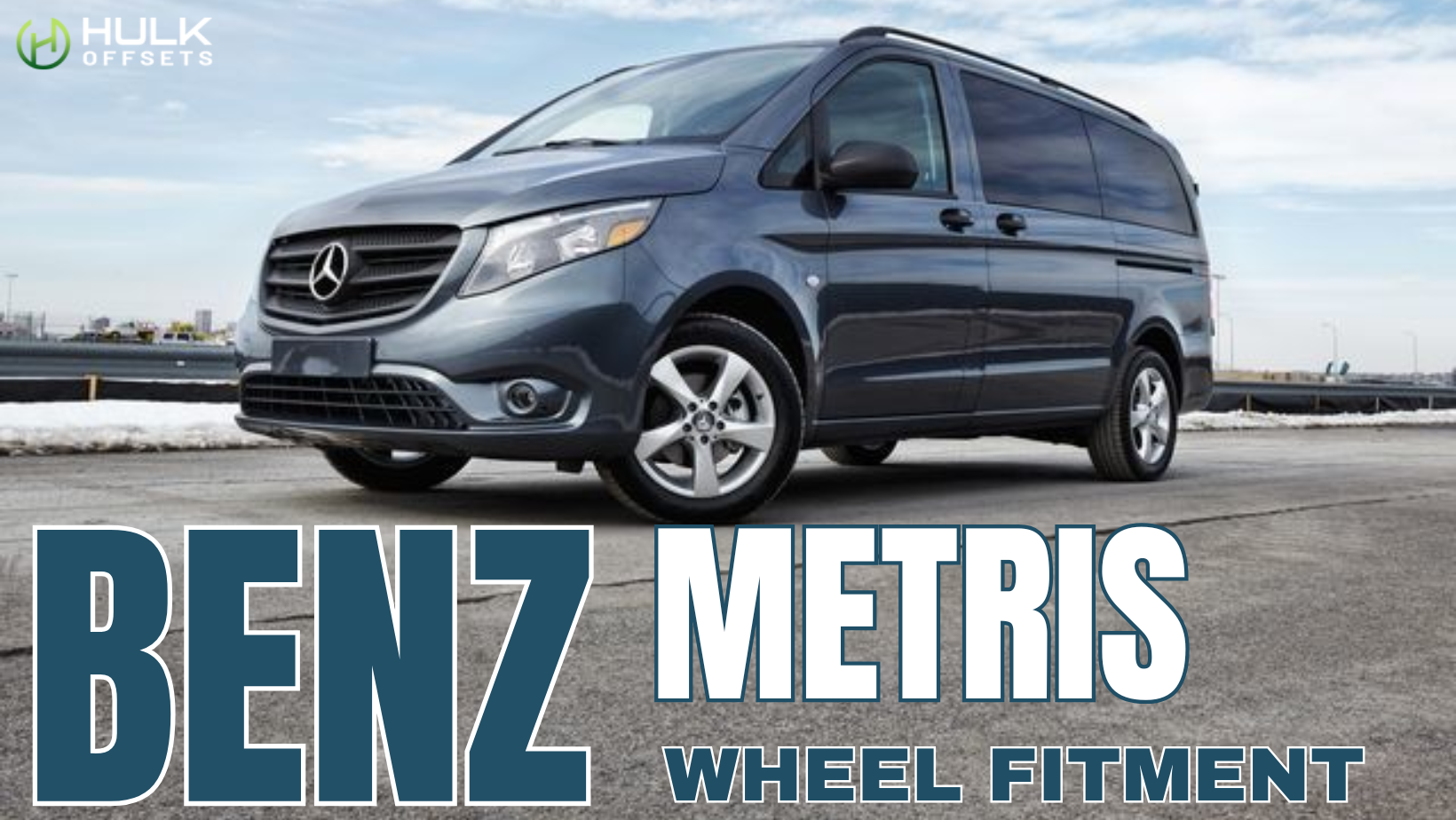 Mercedes-Benz Metris Wheel Bolt Pattern, Rim Size, Hub Bore, And Offse ...