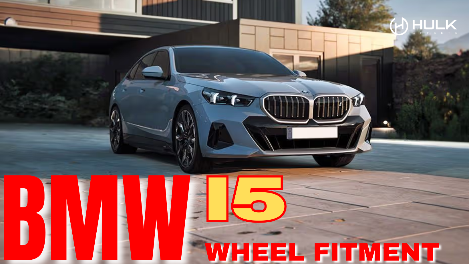 BMW I5 Wheel Fitment | A Comprehensive Guide – Hulk Offsets