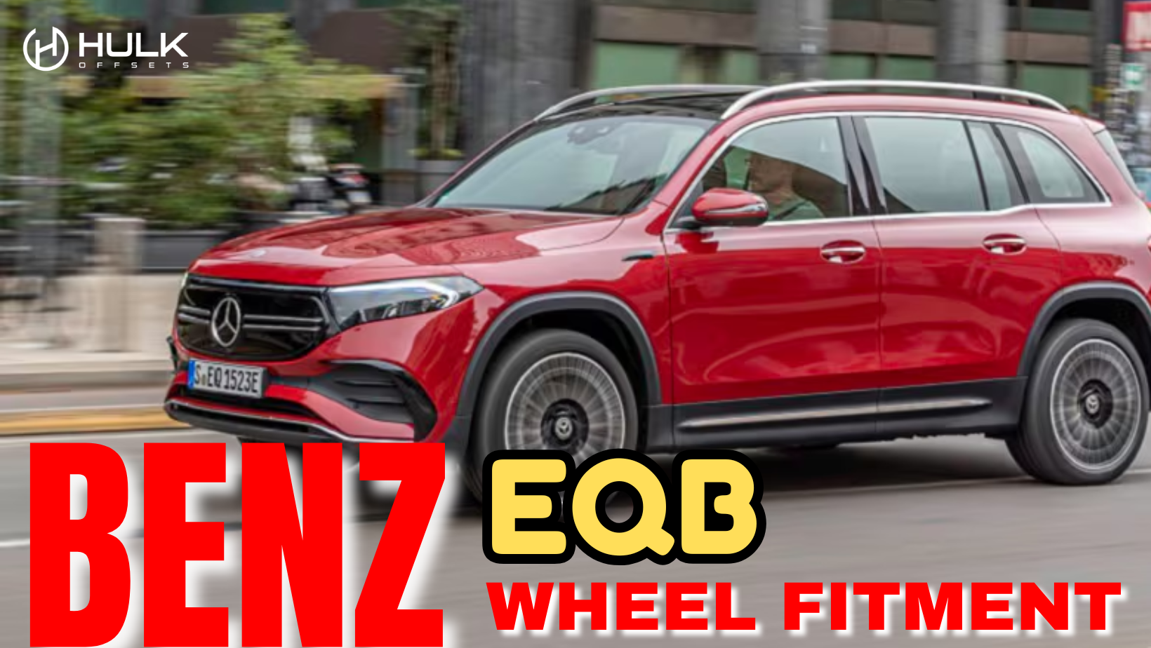 Mercedes-Benz EQB Wheel Fitment | A Comprehensive Guide – Hulk Offsets